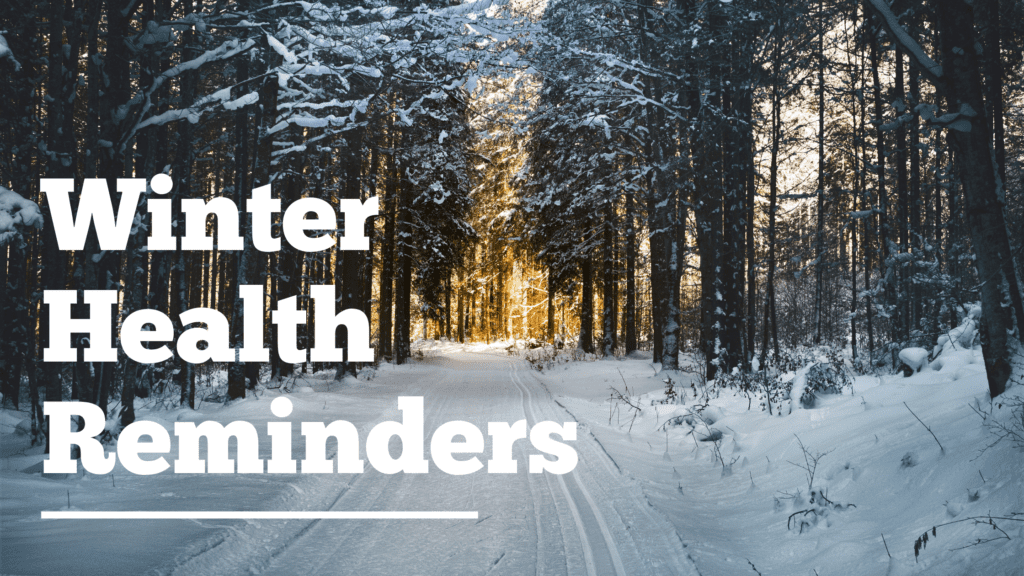 Winter Health Reminders | Our Family Direct Primary Care | Call Us Today